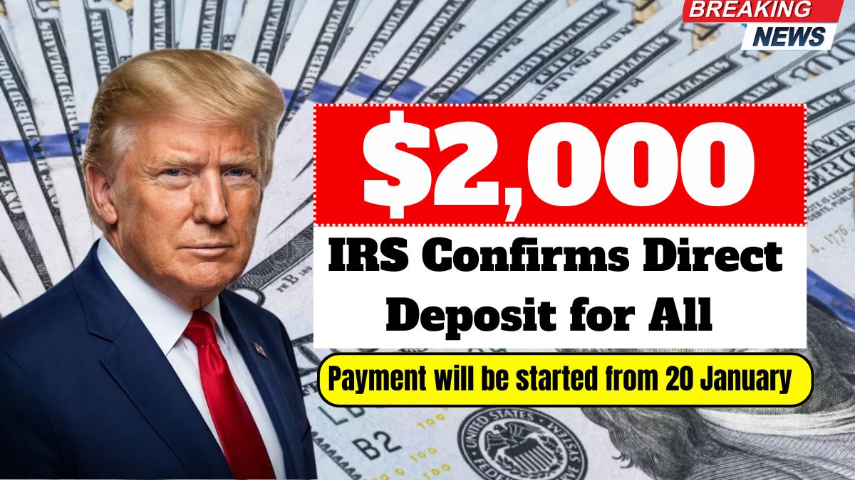 IRS Confirms $2,000 Direct Deposit for All — Payment will be started ...